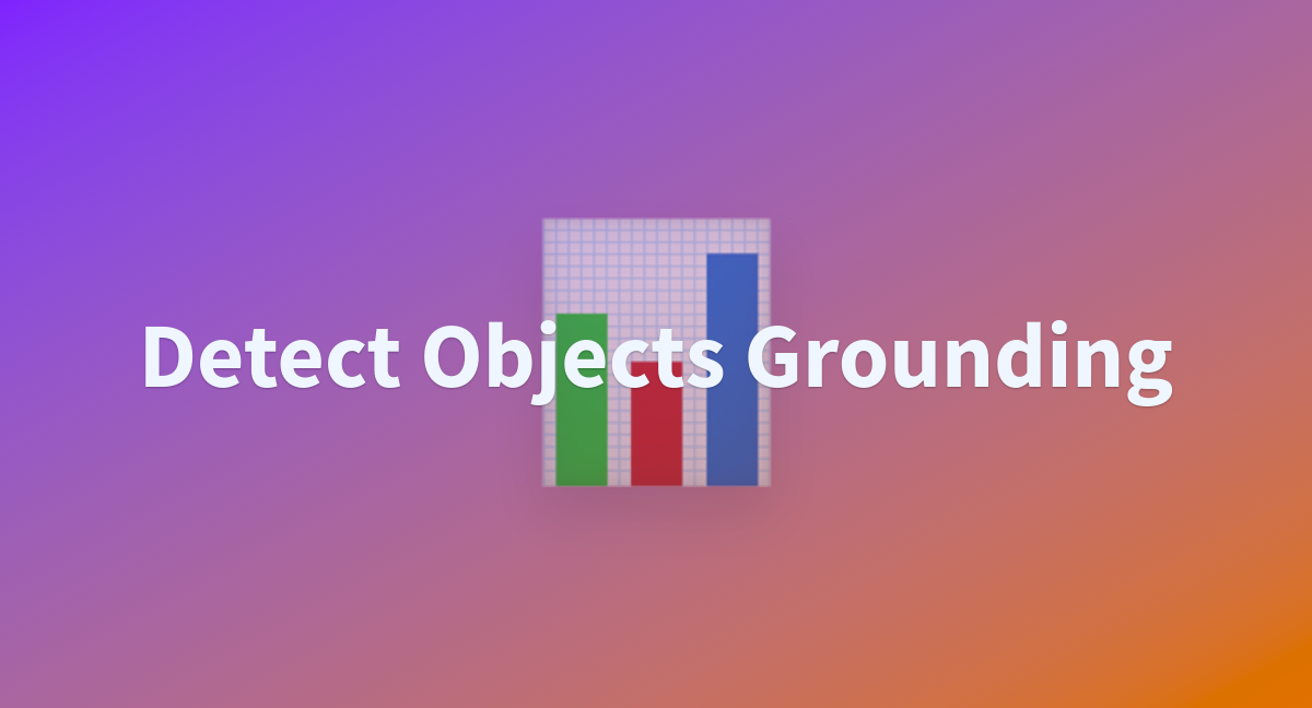 Detect Objects Grounding - a Hugging Face Space by joseangel77 Detect Objects Grounding - a Hugging Face Space by joseangel77