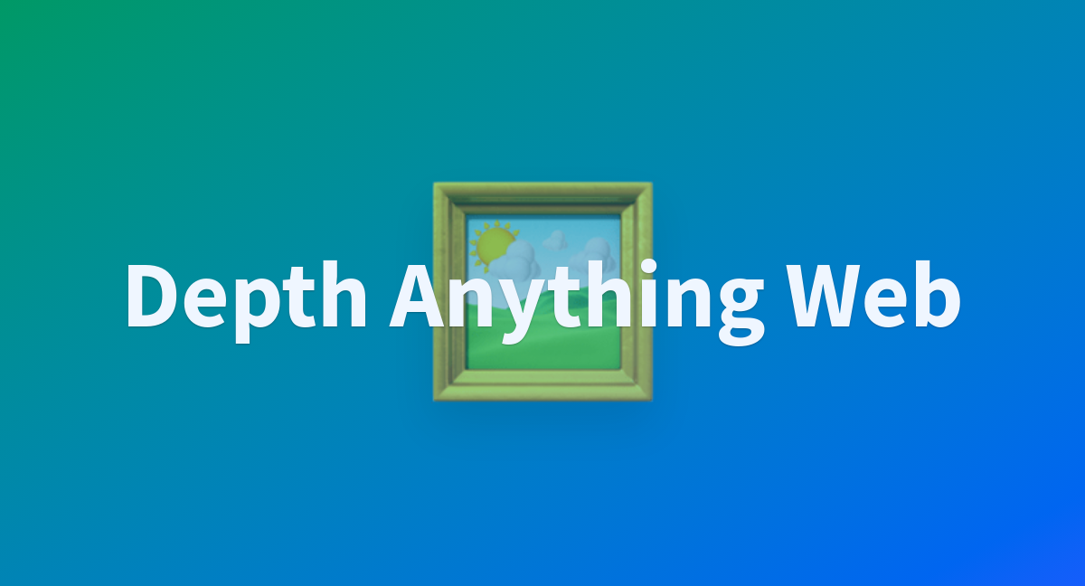 Depth Anything Web - a Hugging Face Space by jpm-hugging-face Depth Anything Web - a Hugging Face Space by jpm-hugging-face