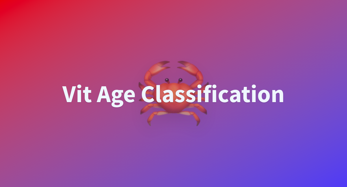 Vit Age Classification - a Hugging Face Space by jtkim918 Vit Age Classification - a Hugging Face Space by jtkim918