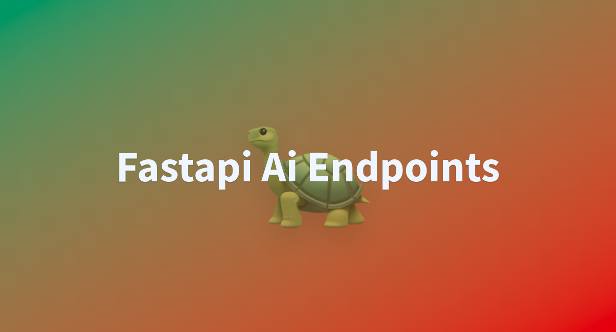 Fastapi Ai Endpoints - a Hugging Face Space by jxtan Fastapi Ai Endpoints - a Hugging Face Space by jxtan