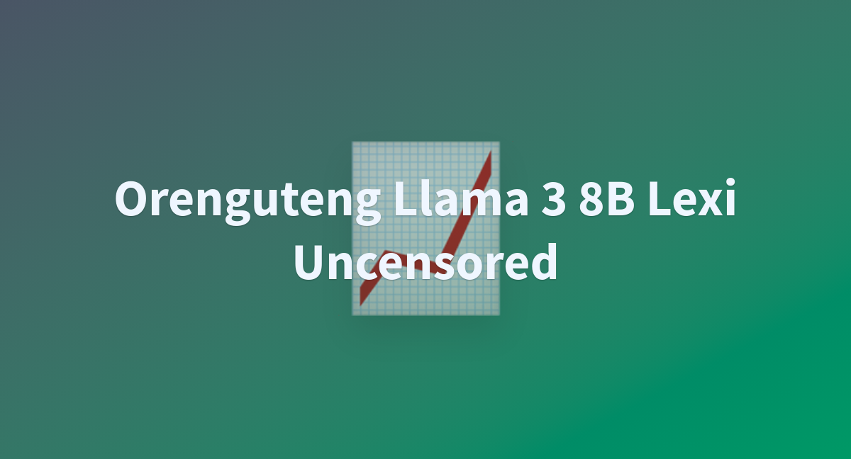 Orenguteng Llama 3 8B Lexi Uncensored - a Hugging Face Space by kaeyumir Orenguteng Llama 3 8B Lexi Uncensored - a Hugging Face Space by kaeyumir