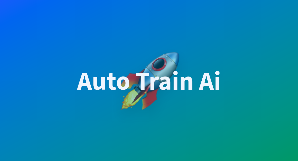 Auto Train Ai - a Hugging Face Space by kakspex Auto Train Ai - a Hugging Face Space by kakspex