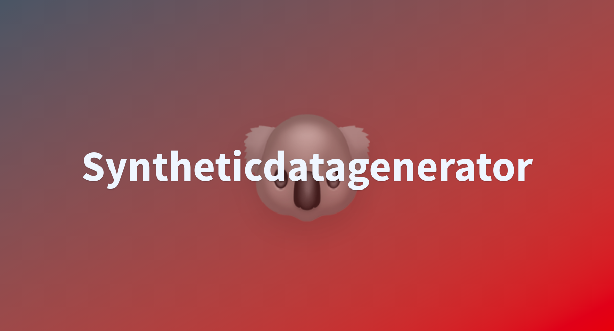Syntheticdatagenerator A Hugging Face Space By Karthickg12