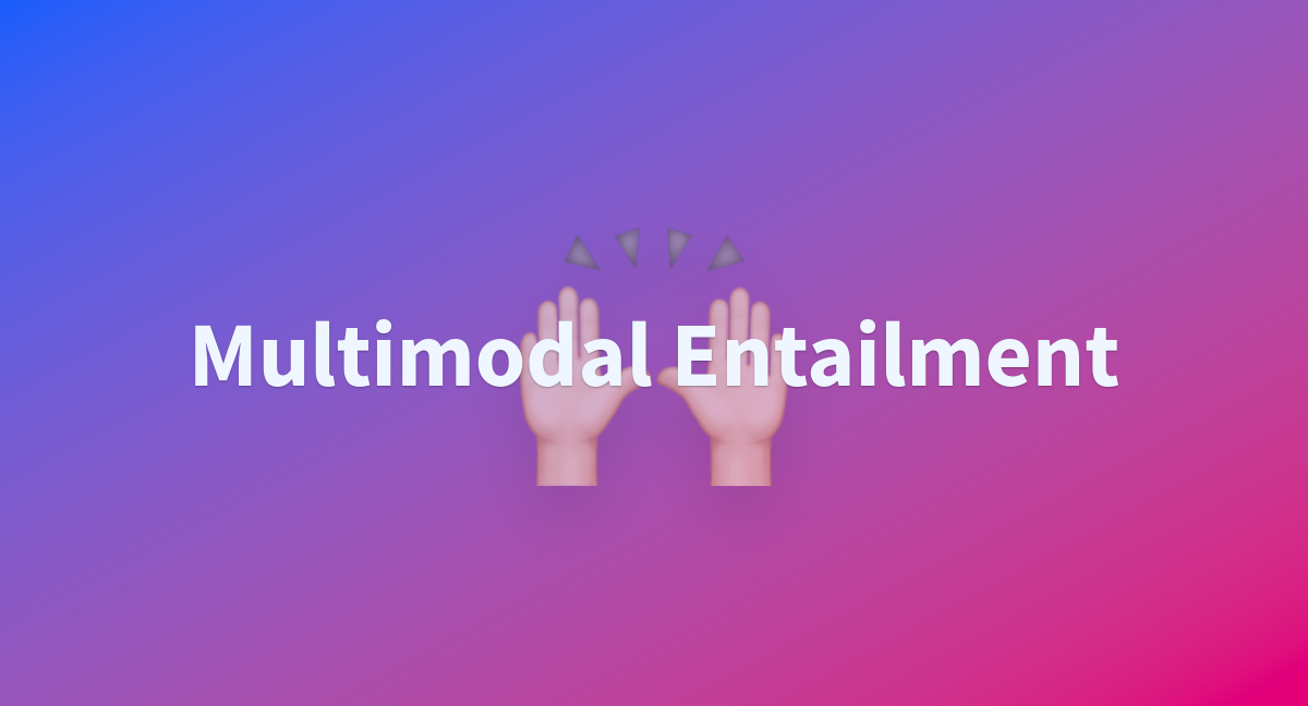 Multimodal Entailment A Hugging Face Space By Keras Io