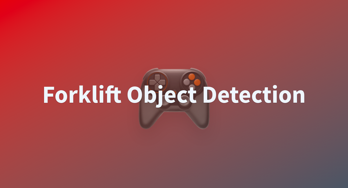 Forklift Object Detection - a Hugging Face Space by keremberke Forklift Object Detection - a Hugging Face Space by keremberke