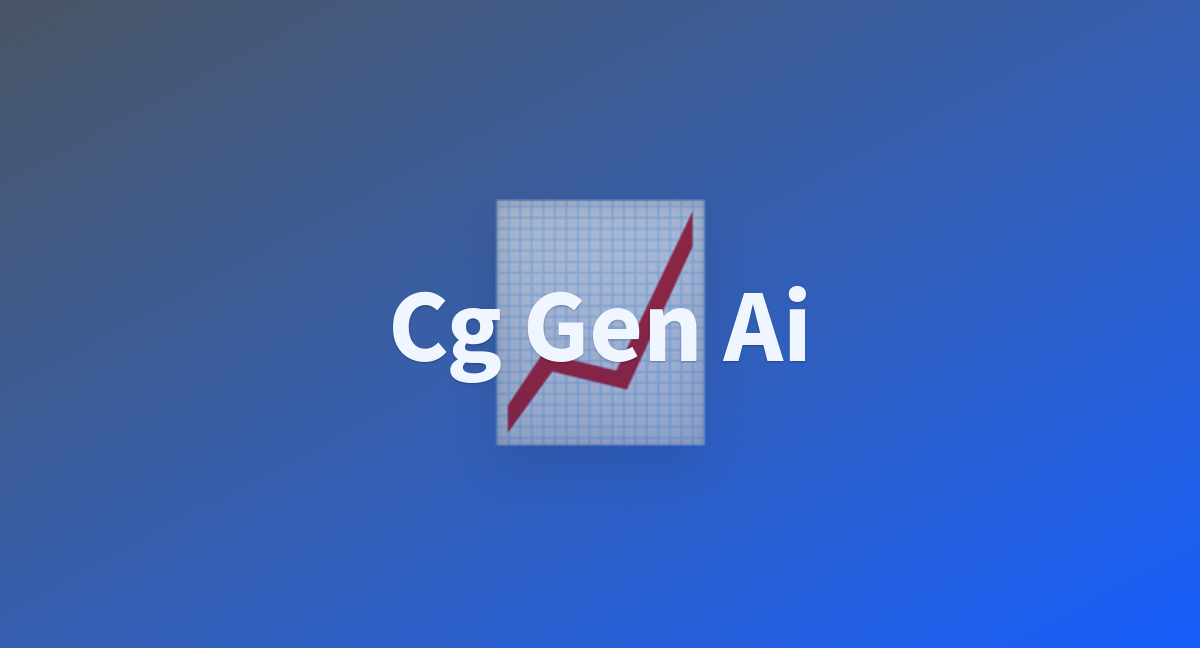 Cg Gen Ai - a Hugging Face Space by khawir Cg Gen Ai - a Hugging Face Space by khawir