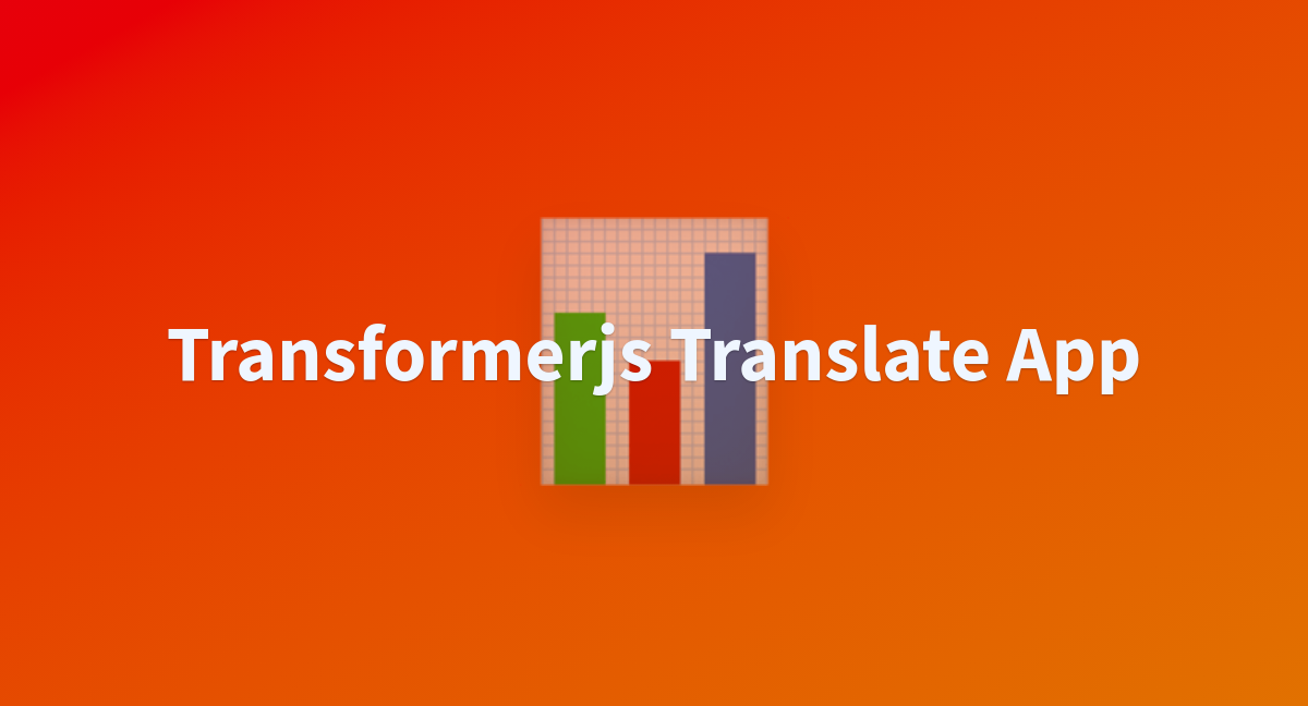 Transformerjs Translate App - a Hugging Face Space by kmpartner Transformerjs Translate App - a Hugging Face Space by kmpartner