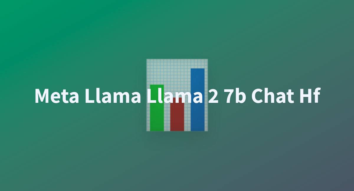 Meta Llama Llama 2 7b Chat Hf - a Hugging Face Space by kuilenren Meta Llama Llama 2 7b Chat Hf - a Hugging Face Space by kuilenren