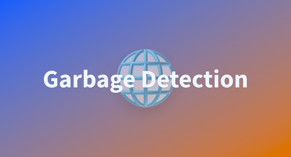 Garbage Detection A Hugging Face Space By Kurnie