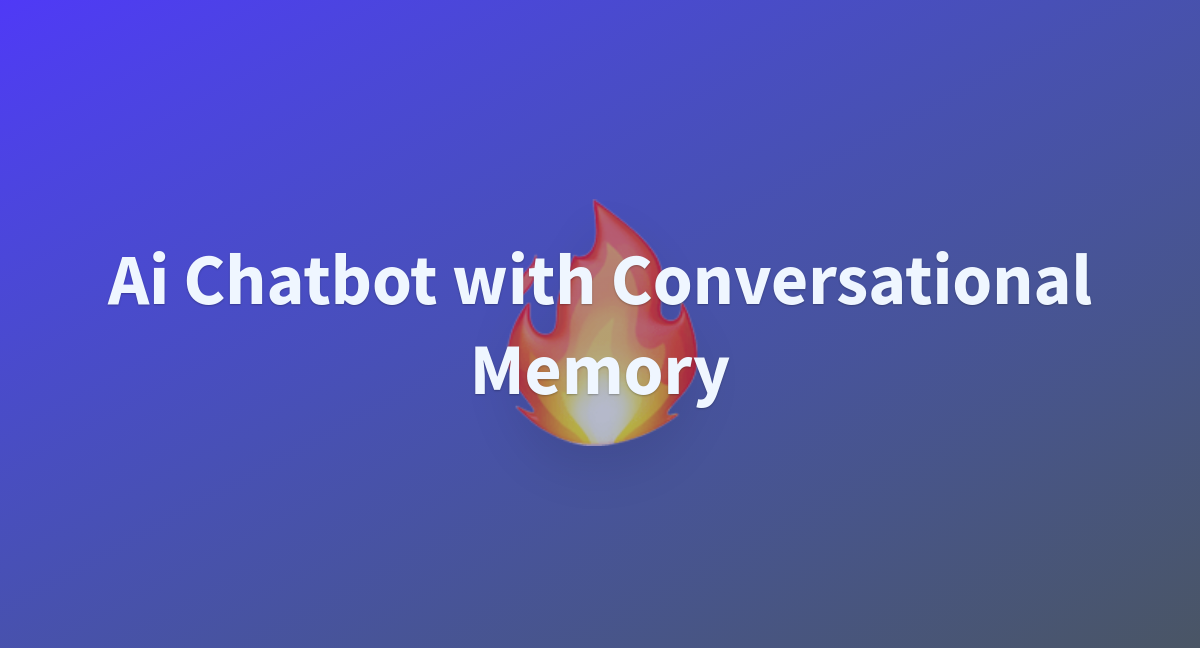 Ai Chatbot with Conversational Memory - a Hugging Face Space by lalanikarim Ai Chatbot with Conversational Memory - a Hugging Face Space by lalanikarim