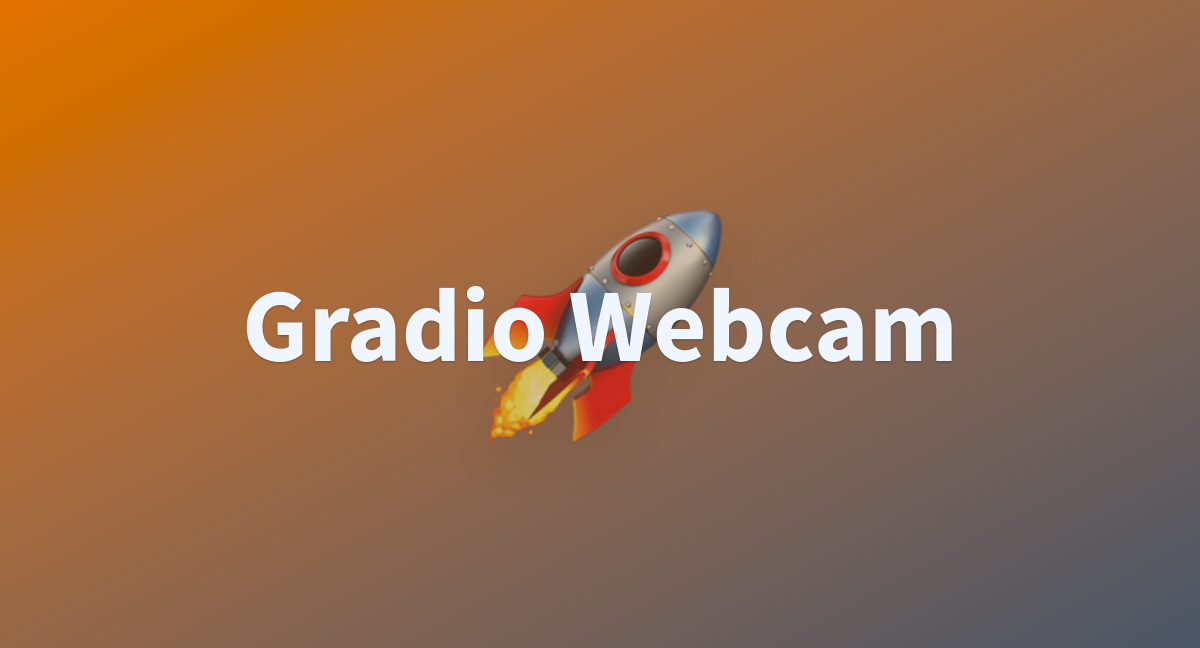 Gradio Webcam - a Hugging Face Space by lampongyuen Gradio Webcam - a Hugging Face Space by lampongyuen