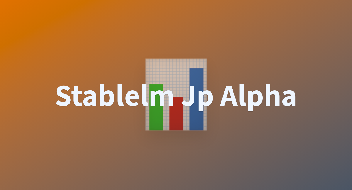 Stablelm Jp Alpha - a Hugging Face Space by leemeng Stablelm Jp Alpha - a Hugging Face Space by leemeng