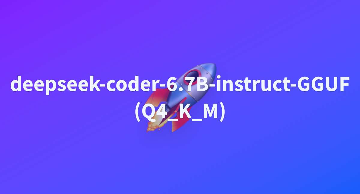 limcheekin/deepseek-coder-6.7B-instruct-GGUF at main limcheekin/deepseek-coder-6.7B-instruct-GGUF at main