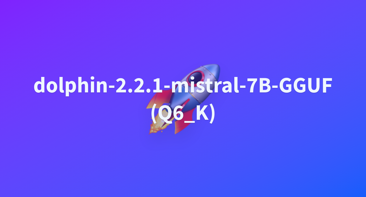 dolphin-2.2.1-mistral-7B-GGUF (Q6_K) - a Hugging Face Space by limcheekin dolphin-2.2.1-mistral-7B-GGUF (Q6_K) - a Hugging Face Space by limcheekin