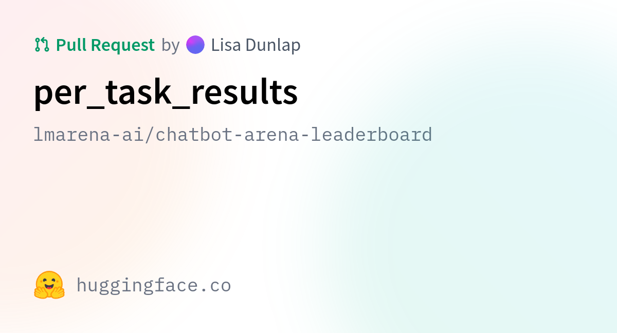 lmsys/chatbot-arena-leaderboard · per_task_results lmsys/chatbot-arena-leaderboard · per_task_results
