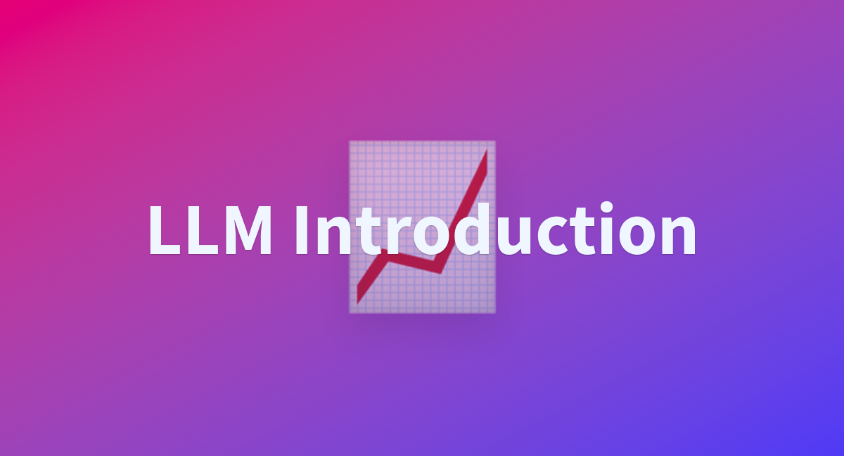 Llm Introduction A Hugging Face Space By Lovely Gulati62