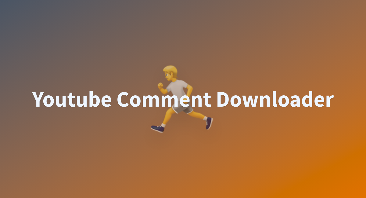Youtube Comment Downloader - a Hugging Face Space by mabzak Youtube Comment Downloader - a Hugging Face Space by mabzak