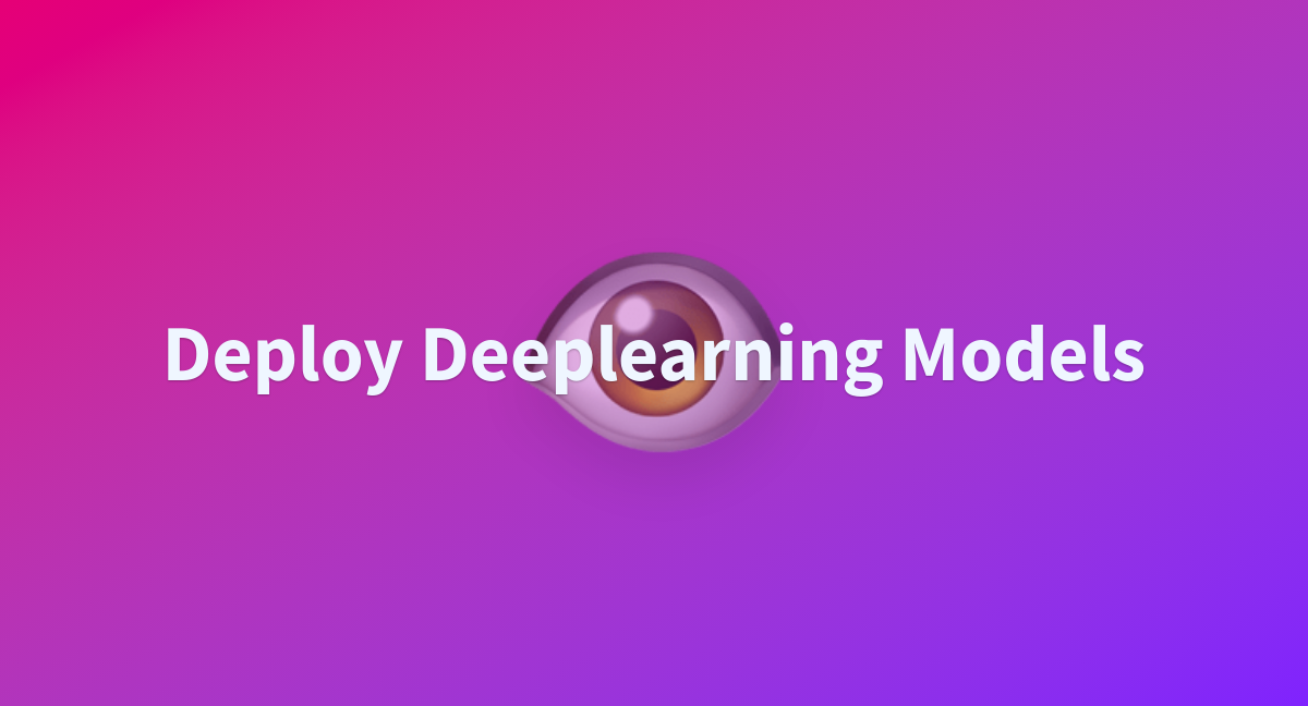 madhvidua/deploy-deeplearning-models at main madhvidua/deploy-deeplearning-models at main