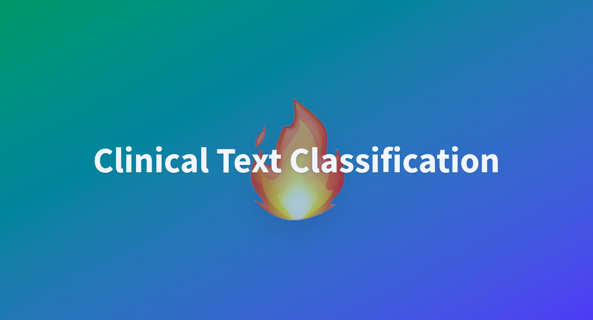 Clinical Text Classification - a Hugging Face Space by mahesh3394 Clinical Text Classification - a Hugging Face Space by mahesh3394