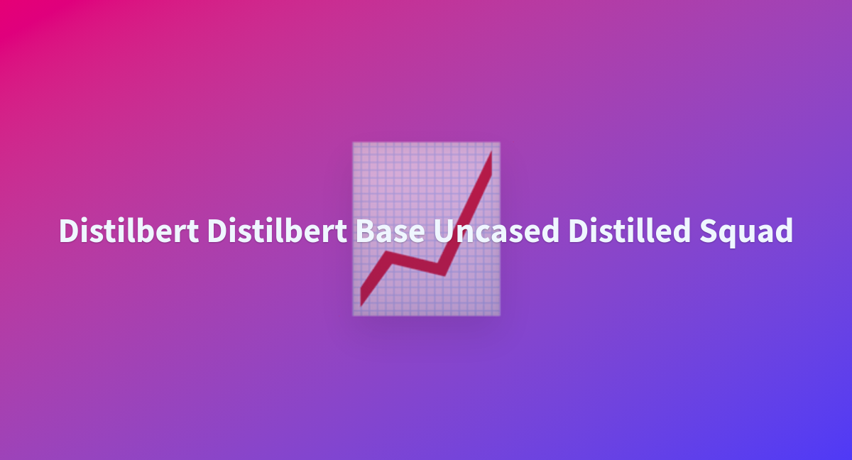Distilbert Distilbert Base Uncased Distilled Squad - a Hugging Face ... Distilbert Distilbert Base Uncased Distilled Squad - a Hugging Face ...