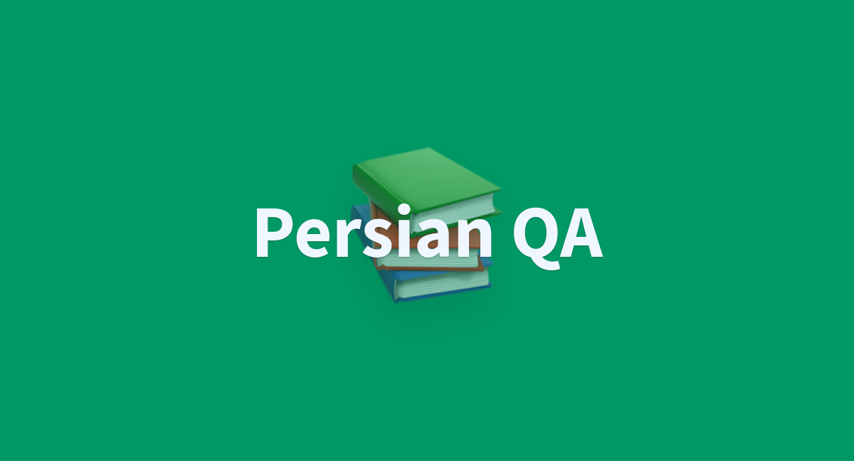 Persian QA - a Hugging Face Space by mansoorhamidzadeh Persian QA - a Hugging Face Space by mansoorhamidzadeh