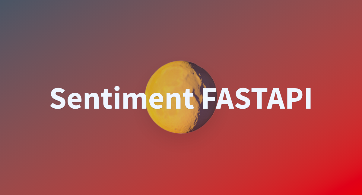 Sentiment FASTAPI - a Hugging Face Space by mariasaif20 Sentiment FASTAPI - a Hugging Face Space by mariasaif20