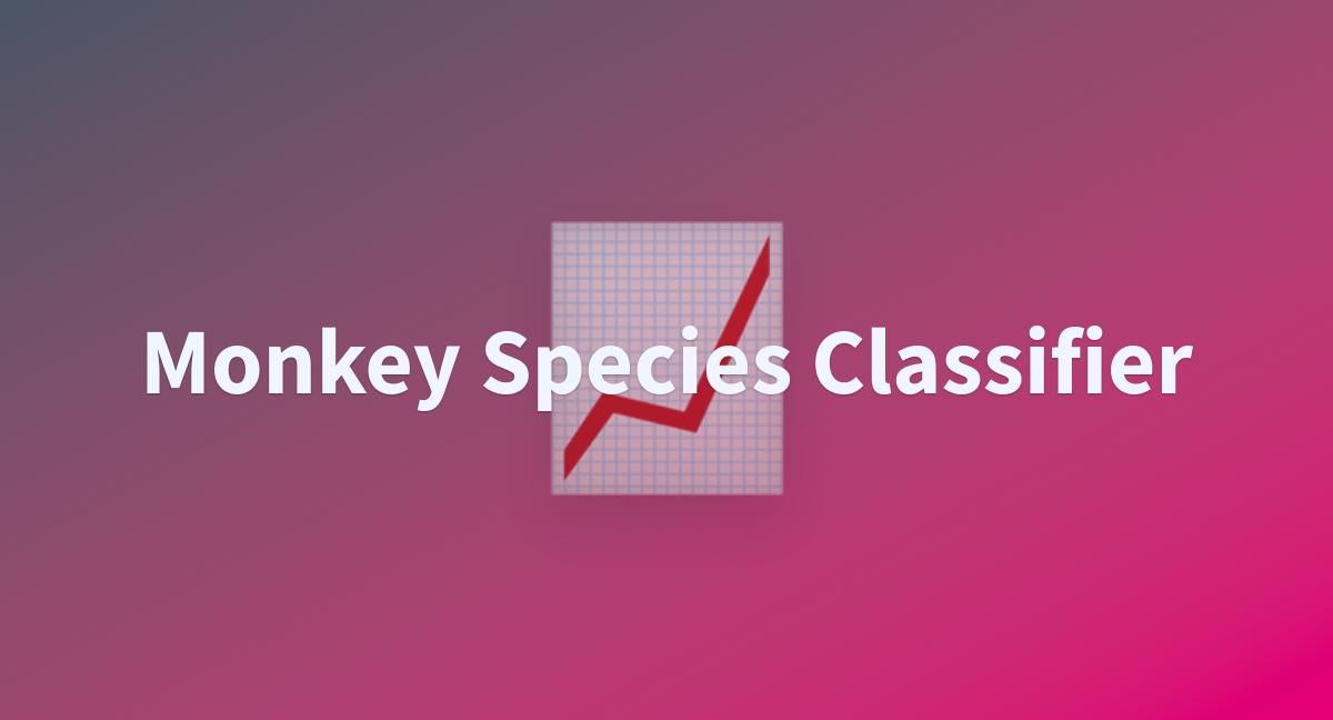 Monkey Species Classifier - a Hugging Face Space by mayaseale Monkey Species Classifier - a Hugging Face Space by mayaseale