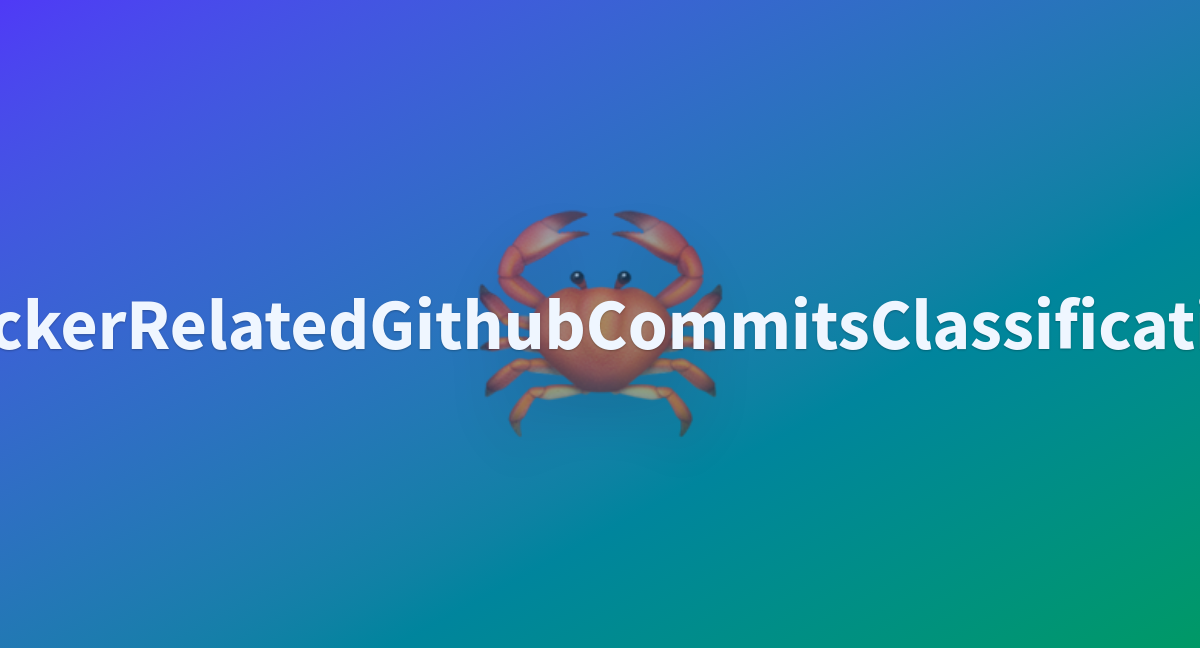 Dockerrelatedgithubcommitsclassification A Hugging Face Space By Meriemm6 4394