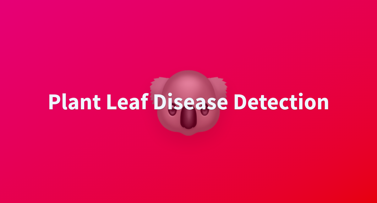 Plant Leaf Disease Detection - a Hugging Face Space by mista4444 Plant Leaf Disease Detection - a Hugging Face Space by mista4444