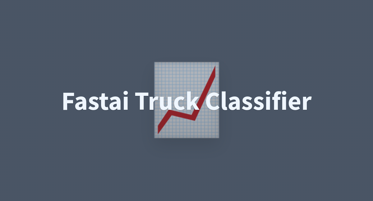 Fastai Truck Classifier - a Hugging Face Space by mknishik Fastai Truck Classifier - a Hugging Face Space by mknishik