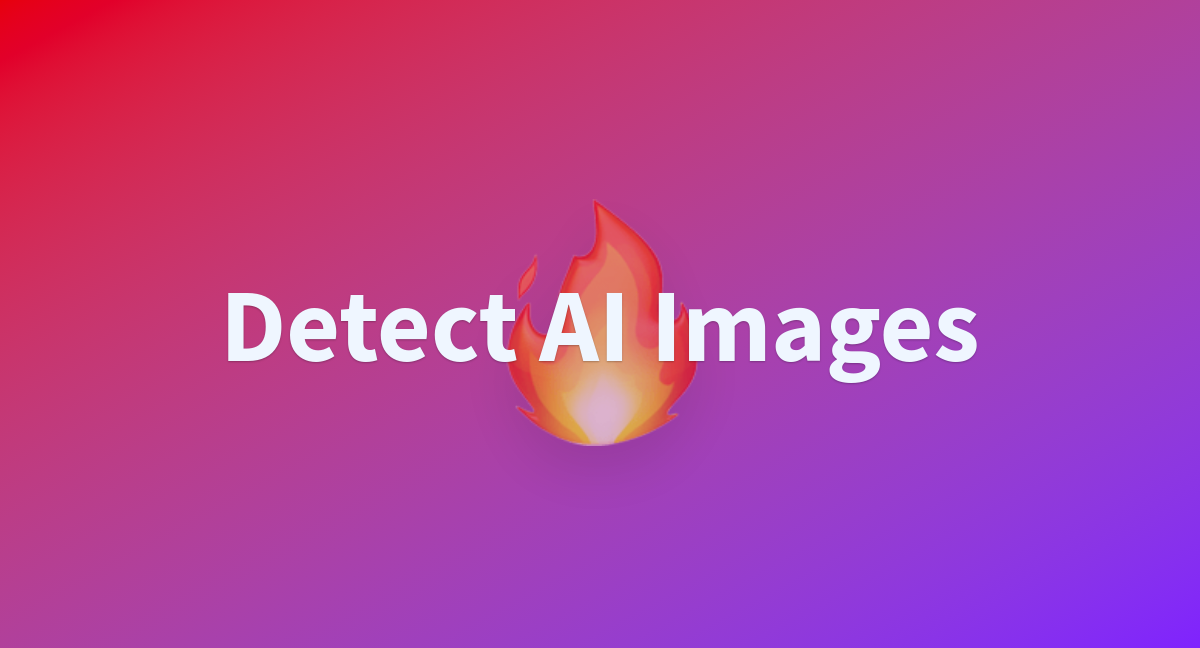 Detect AI Images - a Hugging Face Space by mksaad Detect AI Images - a Hugging Face Space by mksaad