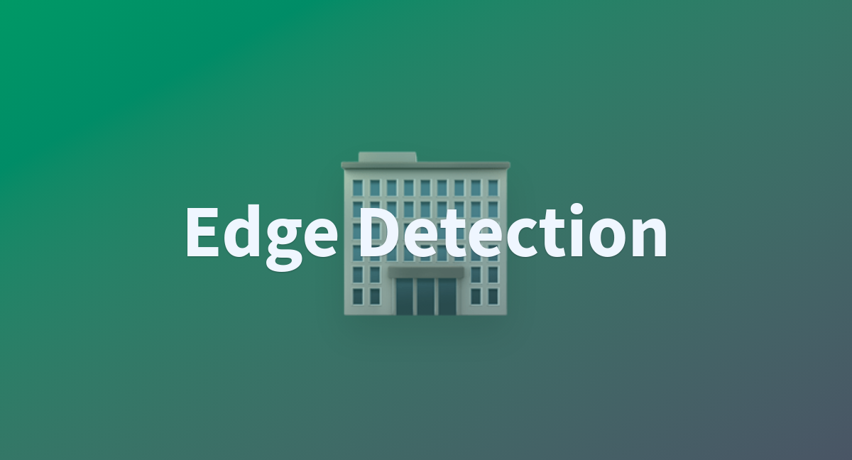 Edge Detection A Hugging Face Space By Ml Bench