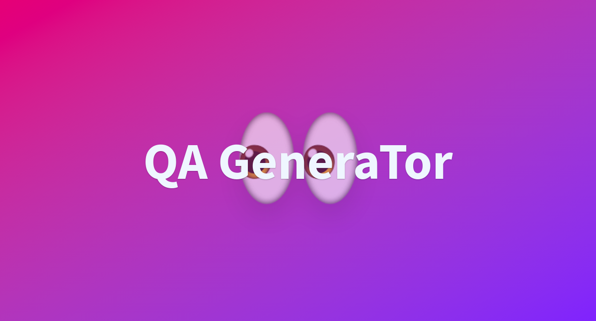 QA GeneraTor - a Hugging Face Space by mohamedemam QA GeneraTor - a Hugging Face Space by mohamedemam