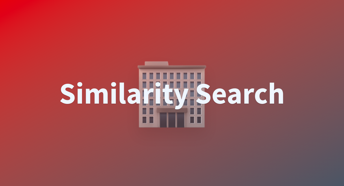 Similarity Search - a Hugging Face Space by mohdAkibUddin Similarity Search - a Hugging Face Space by mohdAkibUddin