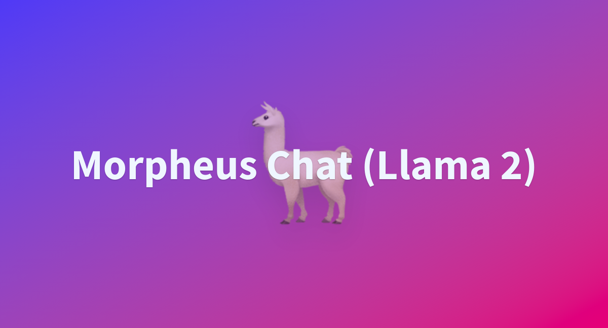 morpheusone/try-llama-2-chat at main morpheusone/try-llama-2-chat at main
