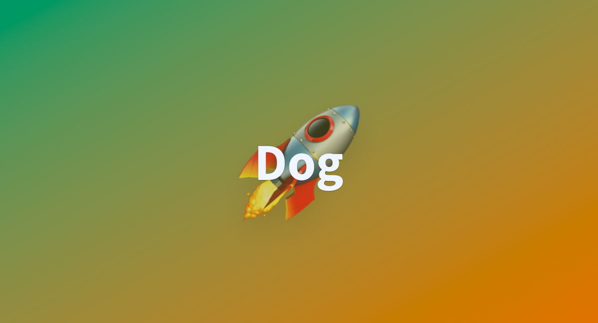 Dog - a Hugging Face Space by mostpop Dog - a Hugging Face Space by mostpop
