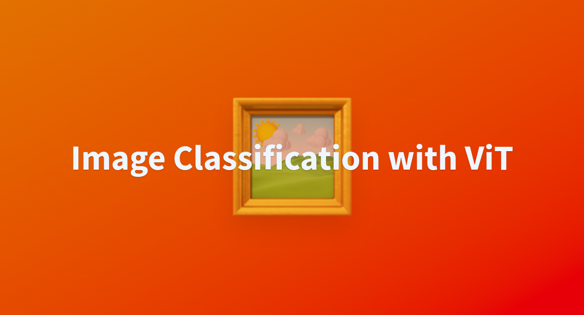 Image Classification with ViT - a Hugging Face Space by mstftmk Image Classification with ViT - a Hugging Face Space by mstftmk