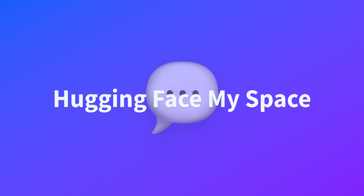 Hugging Face My Space - a Hugging Face Space by murata Hugging Face My Space - a Hugging Face Space by murata