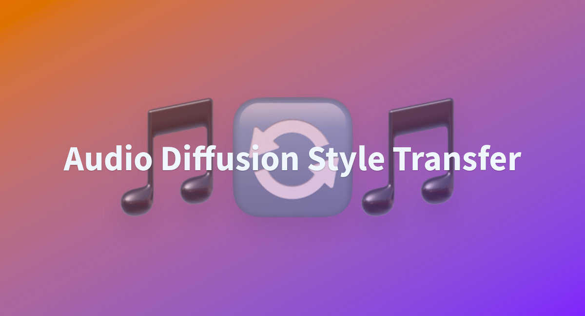 Audio Diffusion Style Transfer - a Hugging Face Space by nakas Audio Diffusion Style Transfer - a Hugging Face Space by nakas