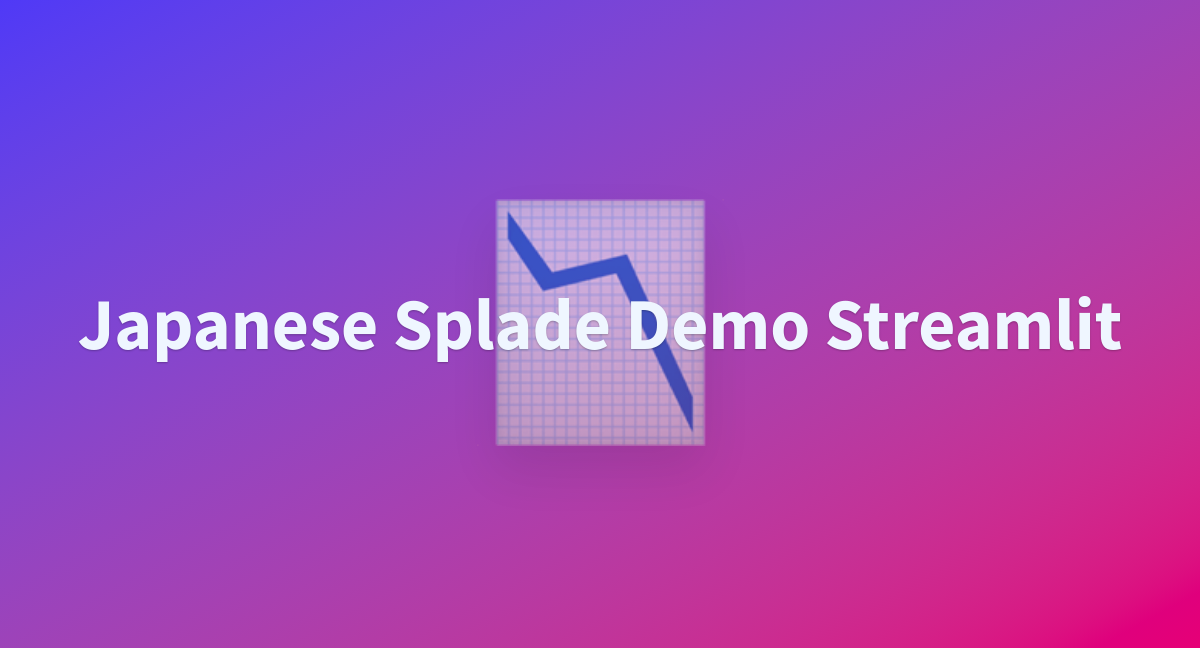Japanese Splade Demo Streamlit - a Hugging Face Space by narucosang Japanese Splade Demo Streamlit - a Hugging Face Space by narucosang