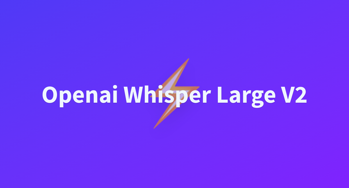 Openai Whisper Large V2 - a Hugging Face Space by negritosuave Openai Whisper Large V2 - a Hugging Face Space by negritosuave