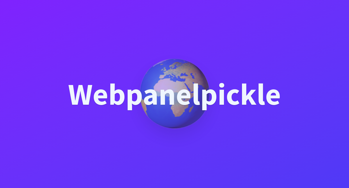 Webpanelpickle - a Hugging Face Space by nikhilj Webpanelpickle - a Hugging Face Space by nikhilj