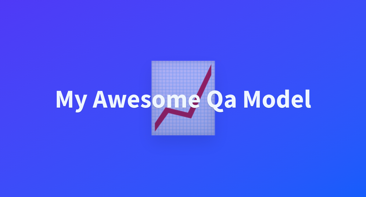 My Awesome Qa Model - a Hugging Face Space by nimool My Awesome Qa Model - a Hugging Face Space by nimool