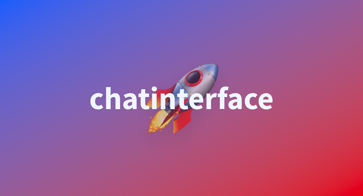 chatinterface - a Hugging Face Space by not-lain chatinterface - a Hugging Face Space by not-lain