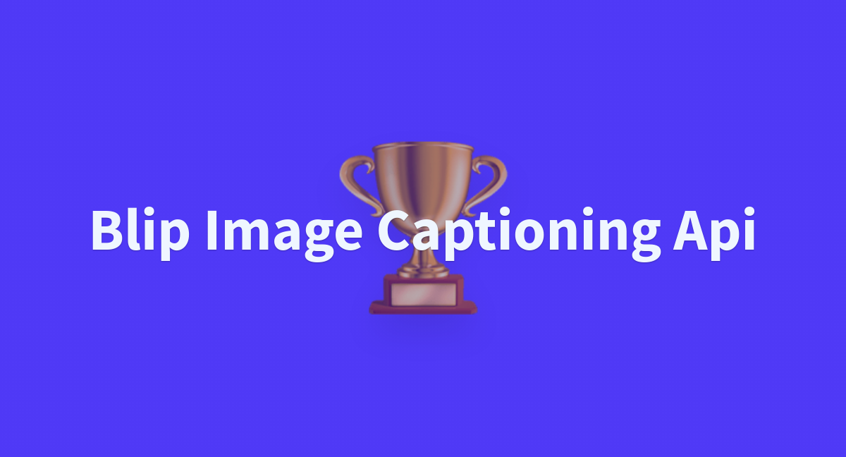 Blip Image Captioning Api - a Hugging Face Space by olivier-ai Blip Image Captioning Api - a Hugging Face Space by olivier-ai