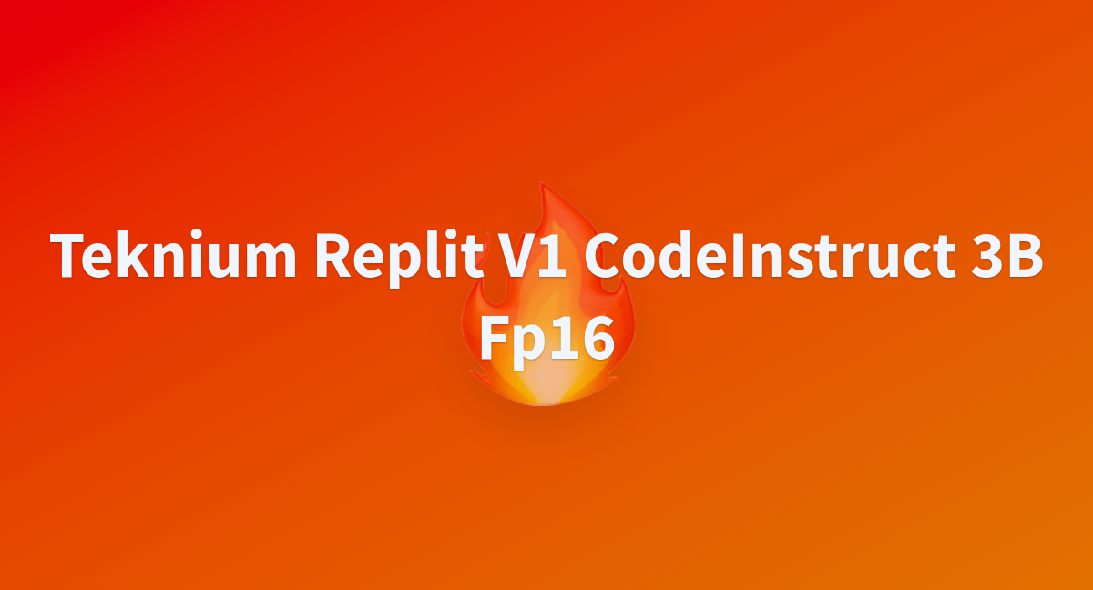 Teknium Replit V1 CodeInstruct 3B Fp16 - a Hugging Face Space by omegaodin Teknium Replit V1 CodeInstruct 3B Fp16 - a Hugging Face Space by omegaodin
