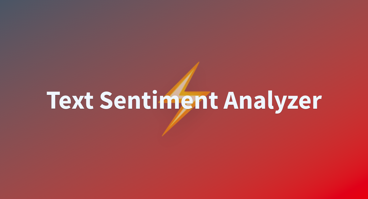 Text Sentiment Analyzer - a Hugging Face Space by ongknsro Text Sentiment Analyzer - a Hugging Face Space by ongknsro