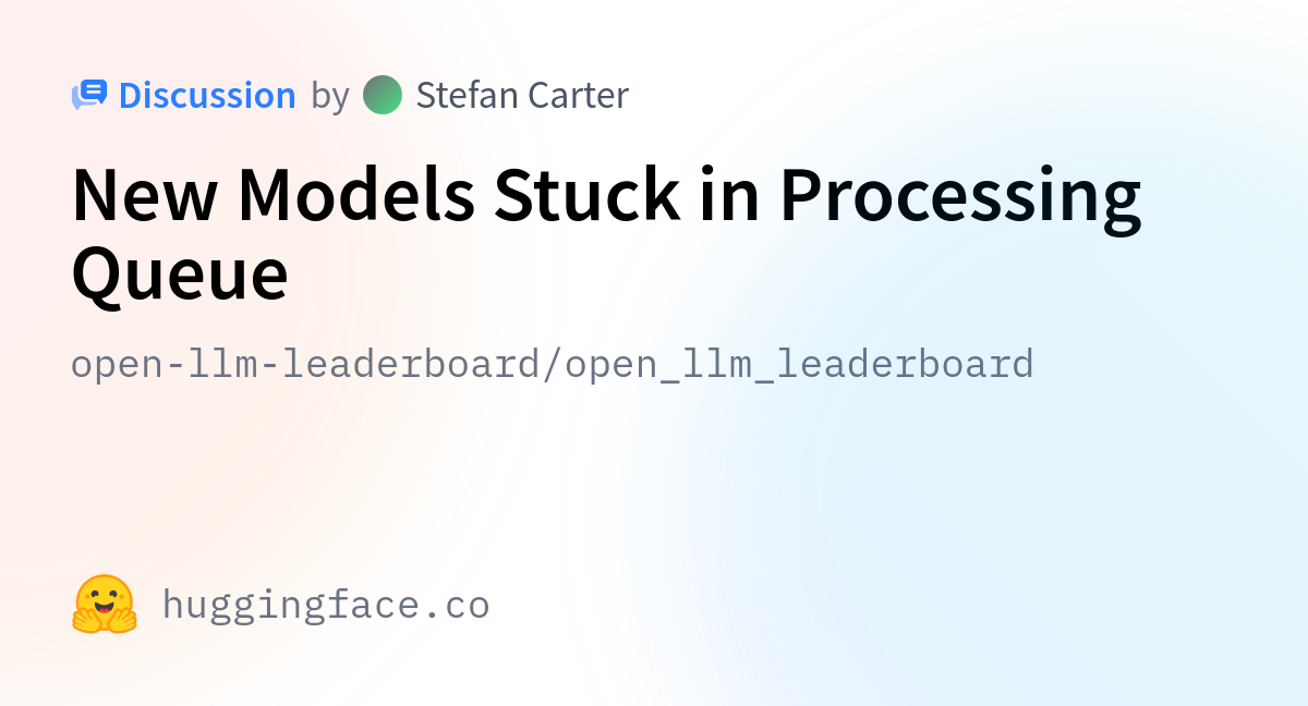 open-llm-leaderboard/open_llm_leaderboard · New Models Stuck in ... open-llm-leaderboard/open_llm_leaderboard · New Models Stuck in ...