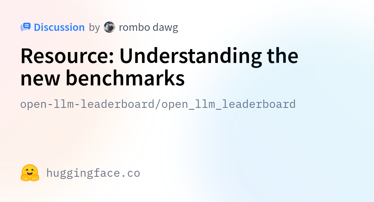 open-llm-leaderboard/open_llm_leaderboard · Resource: Understanding the ... open-llm-leaderboard/open_llm_leaderboard · Resource: Understanding the ...