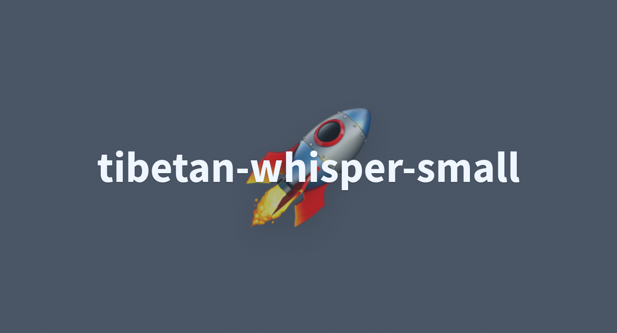 tibetan-whisper-small - a Hugging Face Space by openpecha tibetan-whisper-small - a Hugging Face Space by openpecha